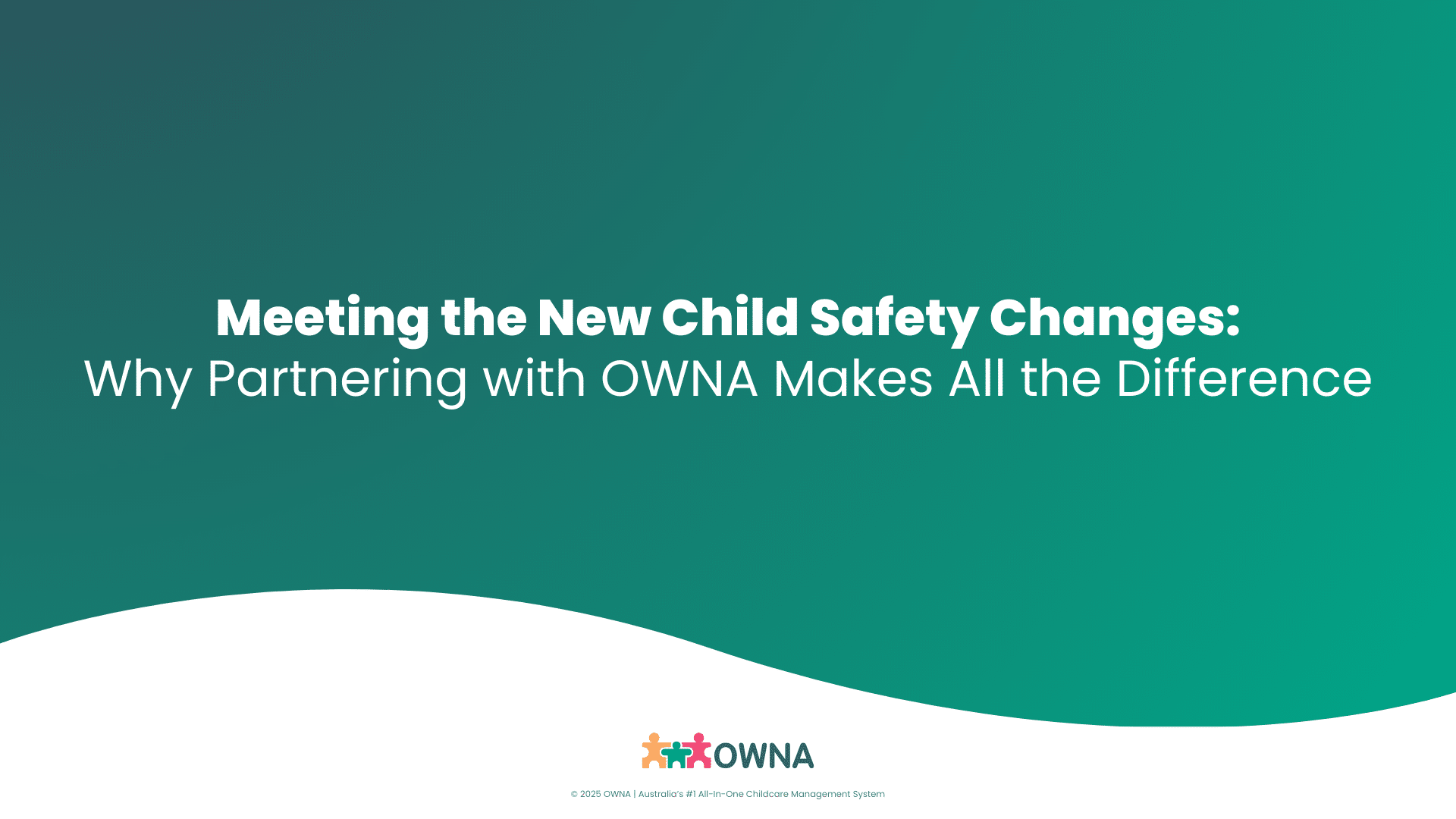 Meeting the New Child Safety Changes - OWNA